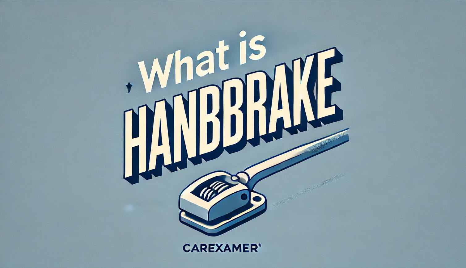 What Is Handbrake? Your Essential Guide - Everything About Used Car ...